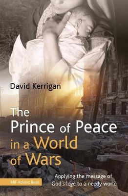 David Kerrigan The Prince of Peace in a World of Wars (Poche) | eBay