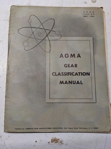 AGMA GEAR CLASSIFICATION MANUAL 390.02 1964 AMERICAN MANUFACTURERS ...