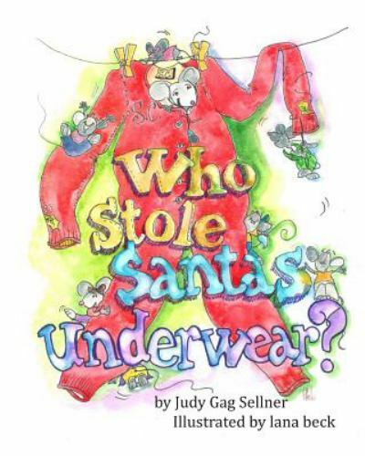 Who Stole Santa's Underwear?, Paperback by Sellner, Judy Gag; Beck ...