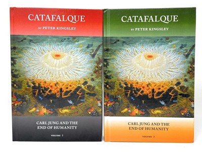 Peter Kingsley / 2 Volume Set Catafalque Carl Jung and the End of ...