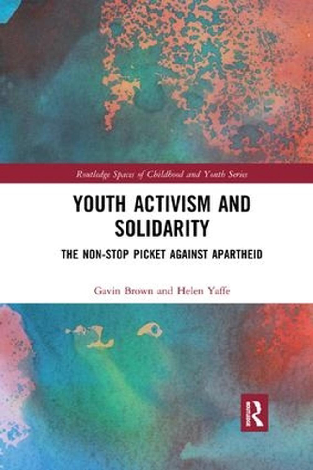 Youth Activism and Solidarity: The non-stop picket against Apartheid by ...