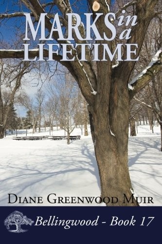 MARKS IN A LIFETIME (BELLINGWOOD) (VOLUME 17) By Greenwood Diane Muir ...