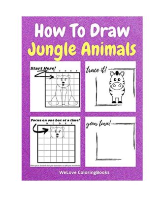 How To Draw Jungle Animals: A Step-by-Step Drawing and Activity Book ...