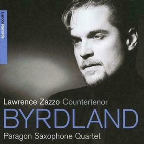 Byrdland von Lawrence Zazzo, Paragon Saxophone Quartet (CD, 2007 ...