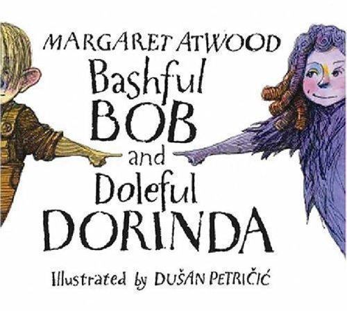 Bashful Bob and Doleful Dorinda by Atwood, Margaret 9781599900049| eBay