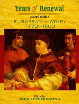 Years of Renewal: European History, 1470-1600 By Adrian Roberts | eBay