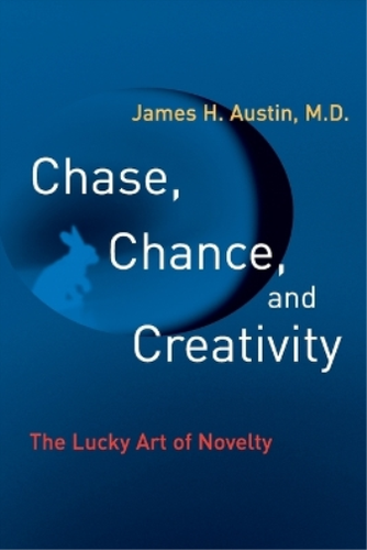 James H. Austin Chase, Chance, and Creativity (Poche) 9780262511353 | eBay