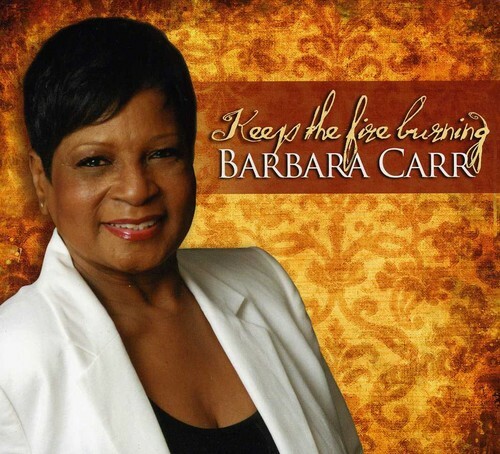 Keep the Fire Burning by Barbara Carr (CD, 2012) for sale online | eBay