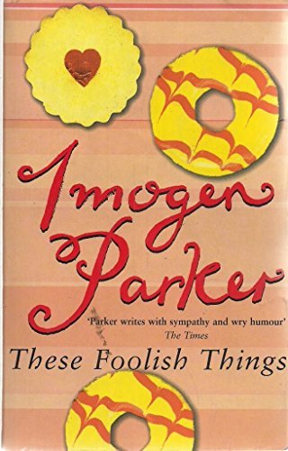 These Foolish Things : By Imogen Parker | eBay