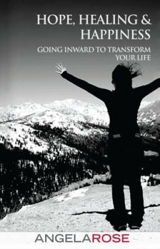 Hope, Healing Happiness: Going Inward to Transform Your Life - GOOD ...