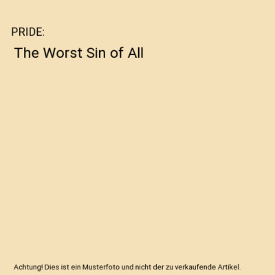 PRIDE: The Worst Sin of All 9781925809428 | eBay