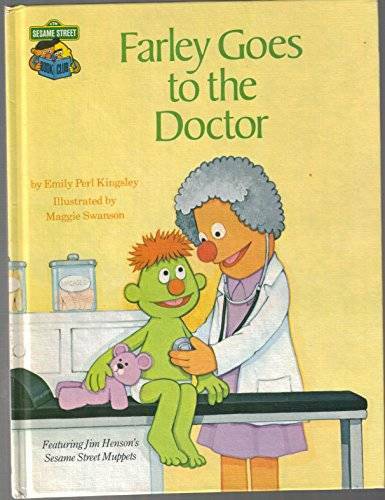 Farley Goes to the Doctor: Featuring Jim Henson's Sesame Street Muppets ...