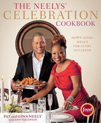 The Neelys' Celebration Cookbook: Down-Home Me- Pat Neely, 0307592944 ...