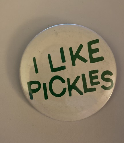 I Like Pickles Button Pin | eBay