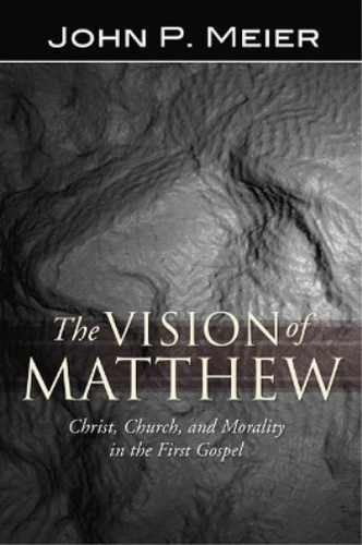John P Meier The Vision of Matthew (Poche) | eBay
