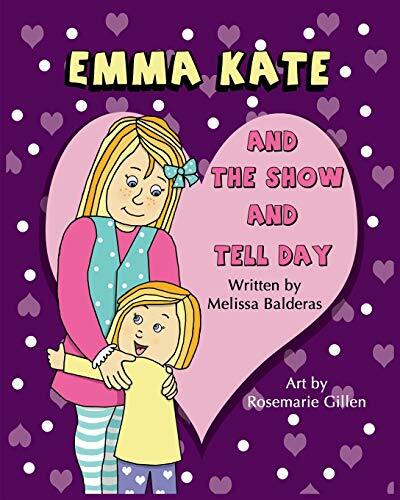 Emma Kate and The Show and Tell Day, Balderas, Gillen 9781087899497 New ...