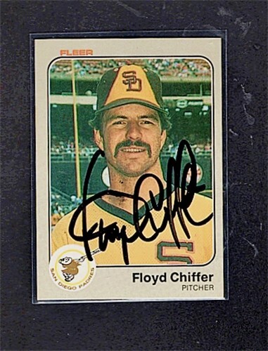 1983 FLEER FLOYD CHIFFER AUTOGRAPHED SAN DIEGO PADRES VINTAGE CARD NM ...