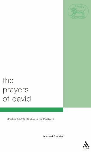 Prayers of David : Psalms 51-72 Studies in the Psalter, II by Michael ...