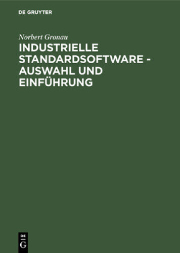 Industrielle Standardsoftware - Auswahl und Einführung [German ...