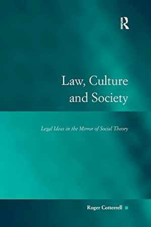 Law, Culture and Society : Legal Ideas in the Mirror of Social Theory ...
