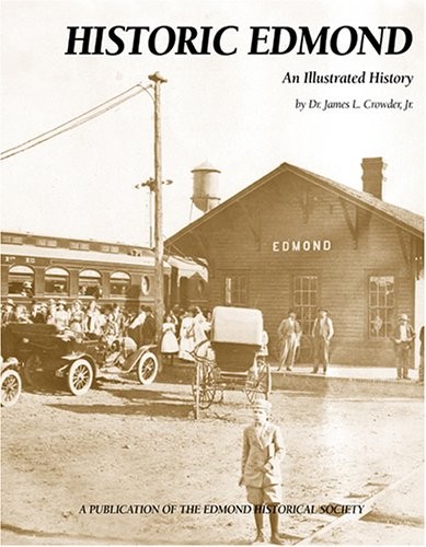 Historic Edmond by James L. Crowder 9781893619104| eBay