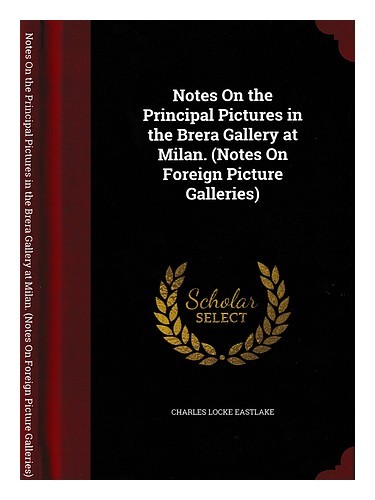 Eastlake,Charles L. (Charles Locke) 1836-1906 Hinweise On The Principal Bilder I | eBay