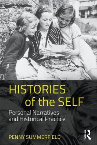 Penny Summerfield Histories of the Self (Paperback) 9780415576192 | eBay