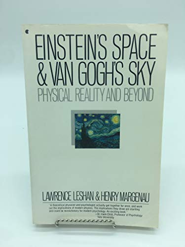 EINSTEIN'S SPACE AND VAN GOGH'S SKY: PHYSICAL REALITY AND By Lawrence ...