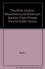 THE BIRTH CONTROL MOVEMENT AND AMERICAN SOCIETY: FROM By James Reed ...