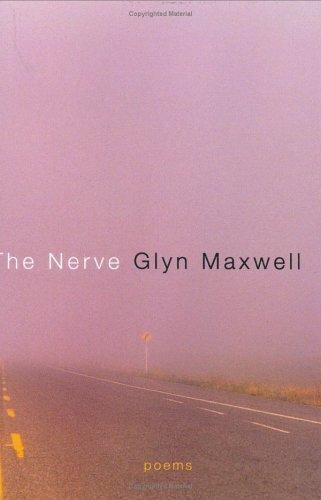 Nerve : Poems by Glyn Maxwell (2002, Hardcover) for sale online | eBay