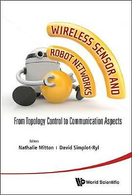 Wirless Sensor and Robot Networks : From Topology Control to ...