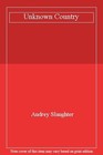 Unknown Country By Audrey Slaughter. 9780553407716 | eBay