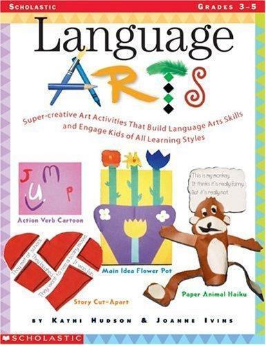 Language Arts : Super-Creative Art Activities That Build Language Arts ...