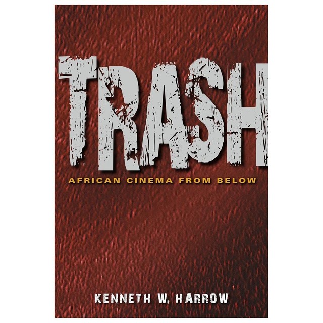 Trash : African Cinema from Below by Kenneth W. Harrow (2013, Hardcover) for sale online | eBay
