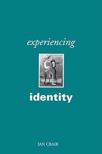 Experiencing Identity by Ian Craib (1998, Trade Paperback) for sale ...