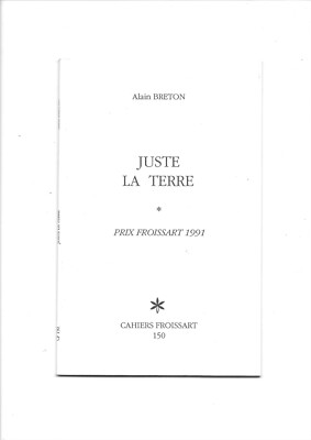Juste la Terre, Alain Breton. Poésie. | eBay