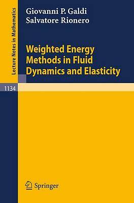 Weighted Energy Methods in Fluid Dynamics and Elasticity by Salvatore ...