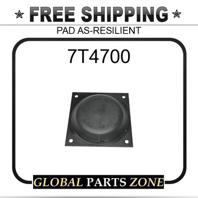 7T4700 - PAD AS-RESILIENT for Caterpillar (CAT) | eBay