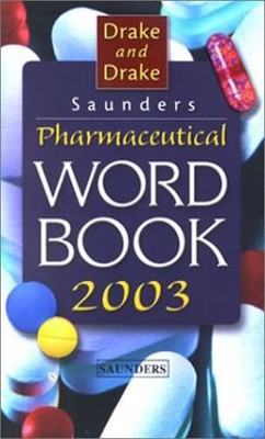 Saunders Pharmaceutical Word Book 2003, 1e - Paperback By Randy Drake ...
