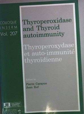 Thyroperoxidase and Thyroid Autoimmunity. Colloque Inserm Vol. 207 ...