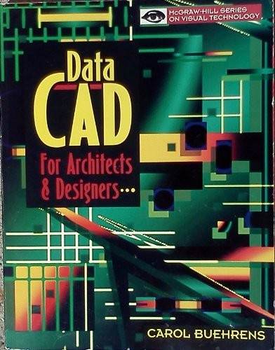 DATACAD FOR ARCHITECTS AND DESIGNERS By Carol Buehrens 9780070089143| eBay