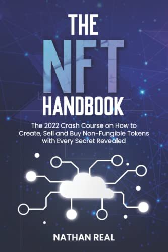 The NFT Handbook: The 2022 Crash Course on How to Create, Sell and Buy ...