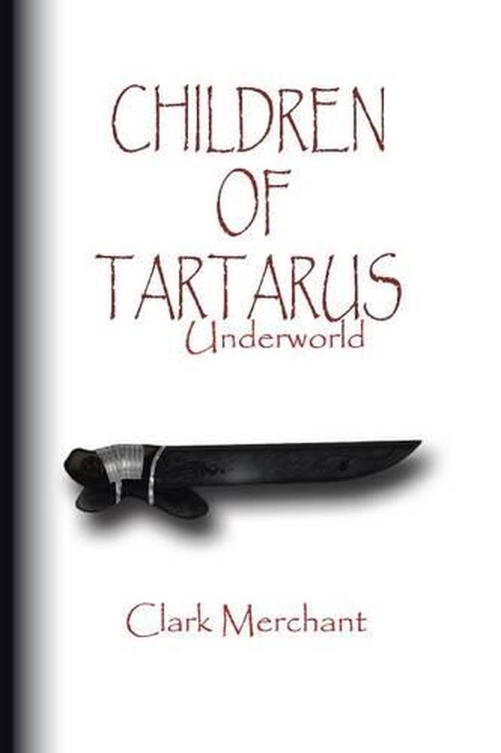 Children of Tartarus: Underworld by Clark Merchant (English) Paperback ...