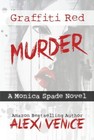 Graffiti Red Murder: A Monica Spade Novel - Paperback - VERY GOOD ...