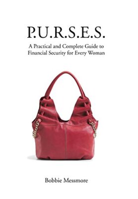 P.U.R.S.E.S.: A Practical and Complete Guide to. Messmore