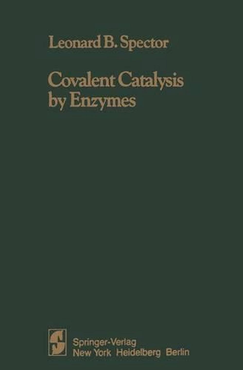 Covalent Catalysis by Enzymes by L.B. Spector (English) Paperback Book ...