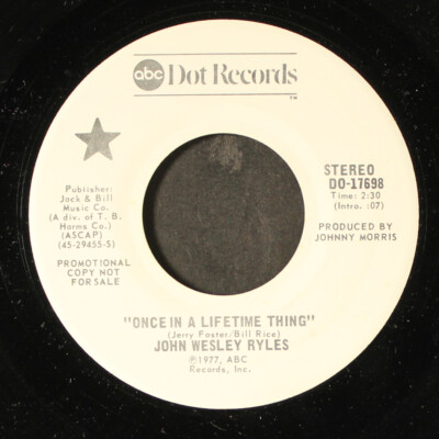 JOHN WESLEY RYLES: once in a lifetime thing / same ABC DOT 7" Single 45 ...