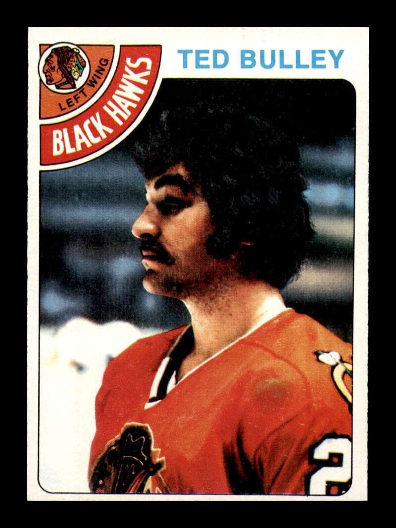 1978-79 Topps Ted Bulley #217 Chicago Blackhawks Rookie RC NM OR BETTER ...