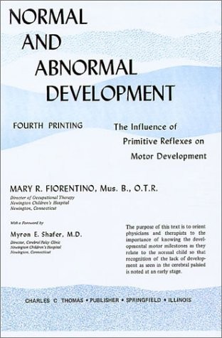 Normal and Abnormal Development: The Influence of Primitive Reflexes on ...