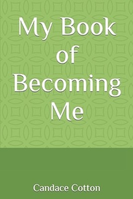 My Book of Becoming Me by Candace Nicole Cotton Paperback Book | eBay